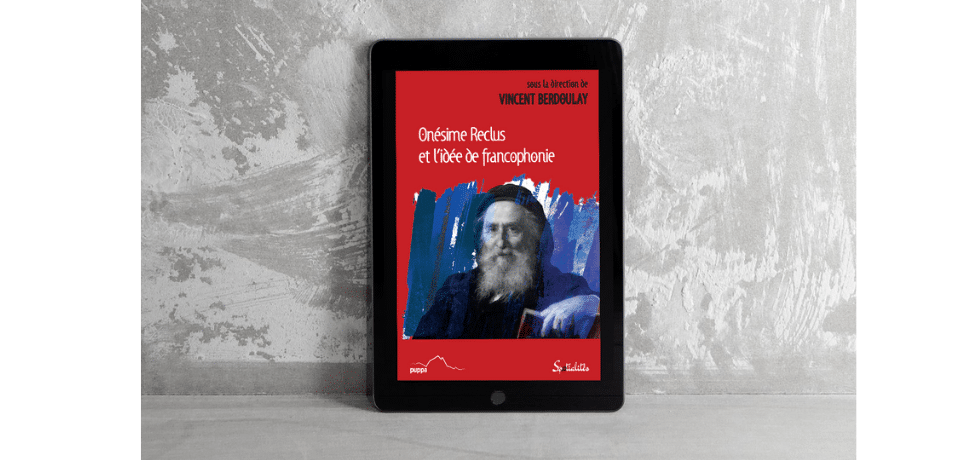 Introduction : pourquoi Onésime Reclus